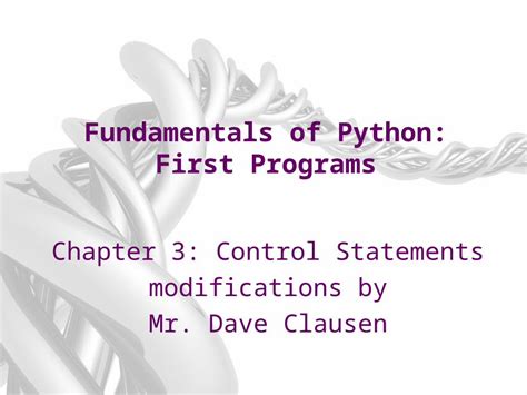 Ppt Fundamentals Of Python First Programs Chapter 3 Control Statements Modifications By Mr