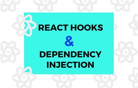 Understanding React Hooks And Dependency Injection Zartis