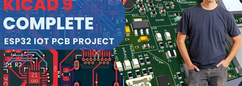 how to design a custom esp32 iot pcb with kicad 9 a complete guide tech explorations