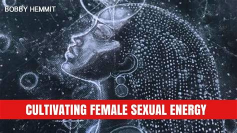 CULTIVATING FEMALE SEXUAL ENERGY YouTube