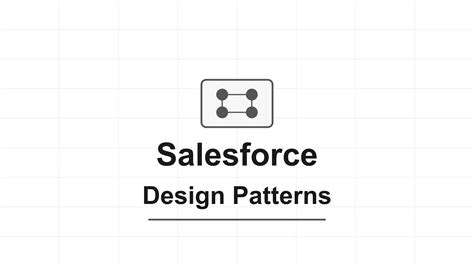 Salesforce Design Patterns Comprehensive Guide