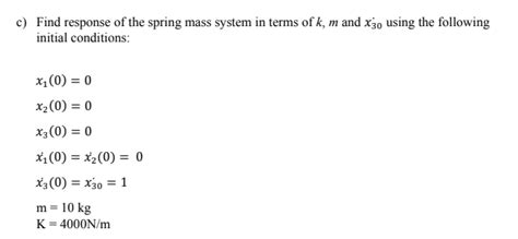 Solved Consider The Three Degree Of Freedom System Shown In