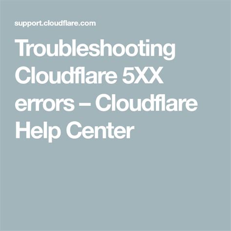 Troubleshooting Cloudflare 5xx Errors Cloudflare Help Center Error Supportive Helpful