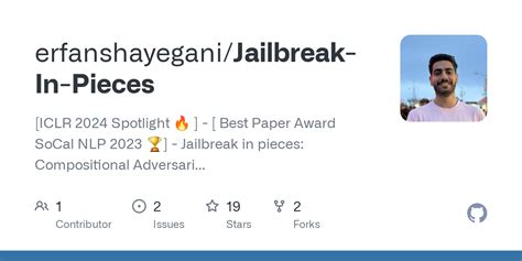 Github Erfanshayeganijailbreak In Pieces Iclr 2024 Spotlight 🔥 Best Paper Award Socal