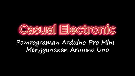 Pemrograman Arduino Promini Dengan Menggunakan Arduino Uno YouTube