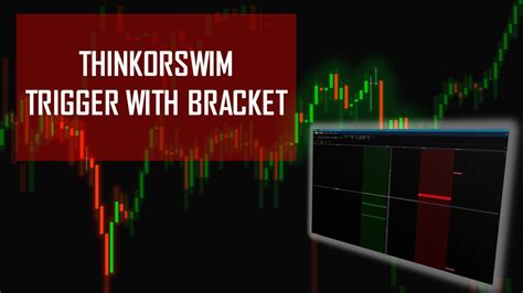 Trigger With Bracket In Thinkorswim Youtube