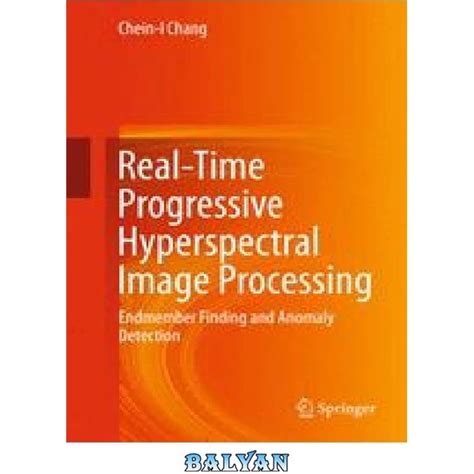 خرید و قیمت دانلود کتاب Real Time Progressive Hyperspectral Image Processing Endmember Finding
