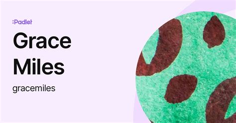 Grace Miles Gracemiles Profile Padlet
