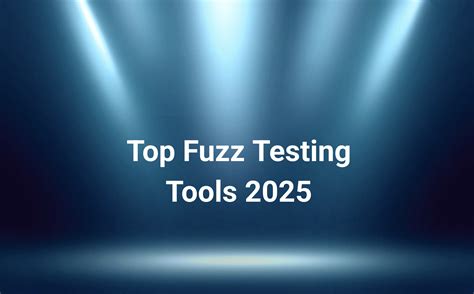 Top Fuzz Testing Tools Of 2025 Feature Comparison