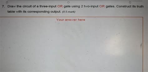 Solved 7 Draw The Circuit Of A Four Input Xor Gate Using 3