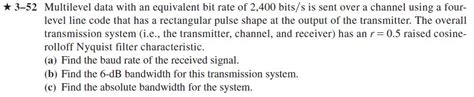 solved 3 52 multilevel data with an equivalent bit rate of