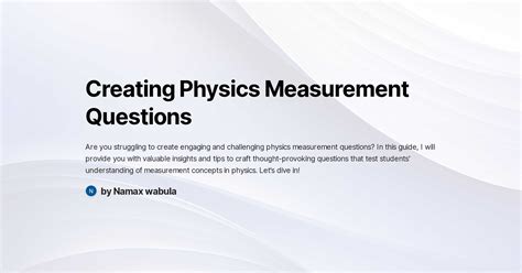 Creating Physics Measurement Questions Creating Physics Measurement Questions