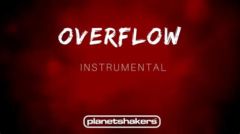 Overflow Planetshakers Instrumental Youtube