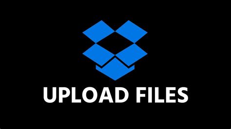 How To Upload Files To Dropbox Youtube