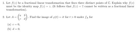 Solved 1 Let F 2 Be A Fractional Linear Transformation