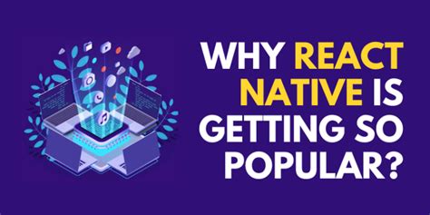 Why React Native Is Getting So Popular