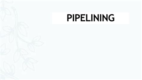 pipelining 190913185902 pptx