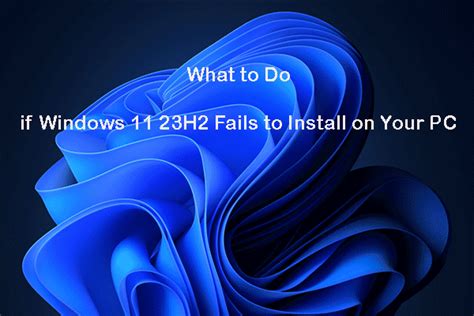 windows 11 23h2 is not showing up unveiling the cause