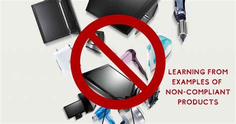 Non Compliant Products What Can We Learn