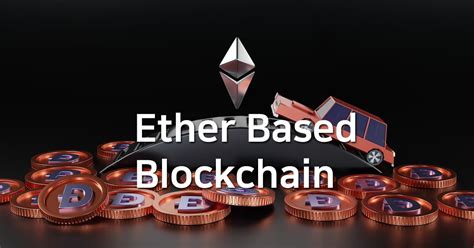 Ether Based Blockchain Rmdfofficial