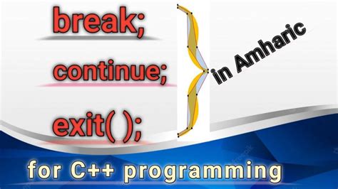 Break Continue And Exit Loop Control Statements In C Programming Amharic Youtube