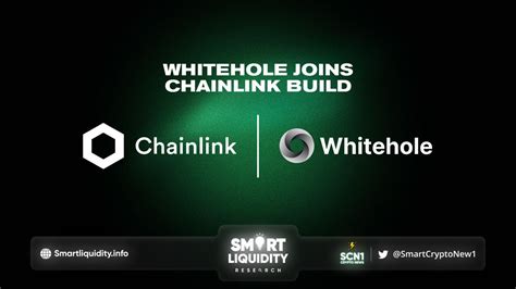 Whitehole Joins Chainlink Build Smart Liquidity Research