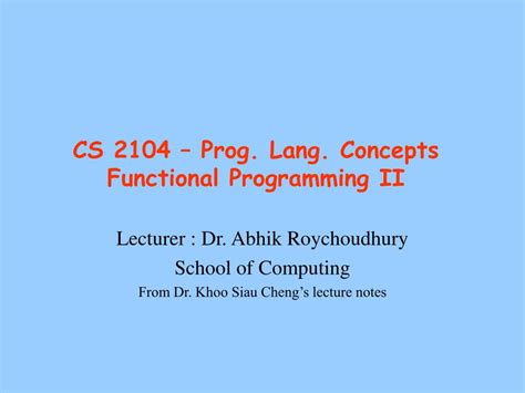 PPT CS 2104 Prog Lang Concepts Functional Programming II