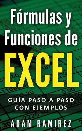 Libro Fórmulas Y Funciones De Excel Guía Paso A Paso Con E Cuotas Sin Interés