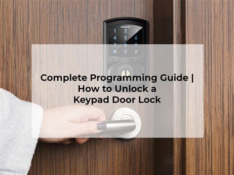 complete programming guide how to unlock a keypad door lock signste
