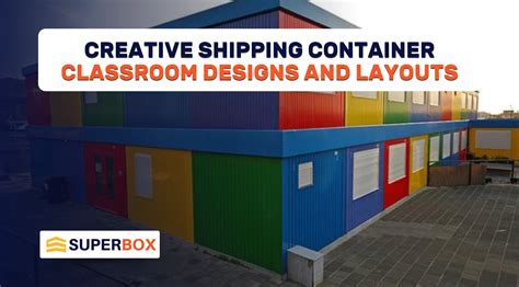 Creative Shipping Container Classroom Designs And Layouts