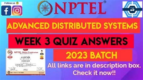 Advanced Distributed Systems Week 3 Quiz Assignment Solution Nptel