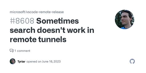 Sometimes Search Doesnt Work In Remote Tunnels · Issue 8608 · Microsoftvscode Remote Release