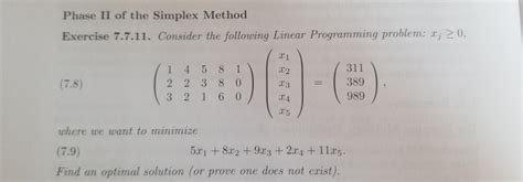 Solved Phase II Of The Simplex Method Exercise 7 7 11 Chegg Com