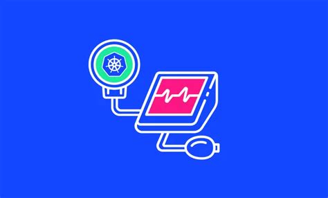 Understanding Kubernetes Health Checks And How To With Examples