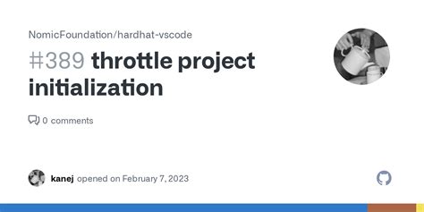 Throttle Project Initialization · Issue 389 · Nomicfoundationhardhat