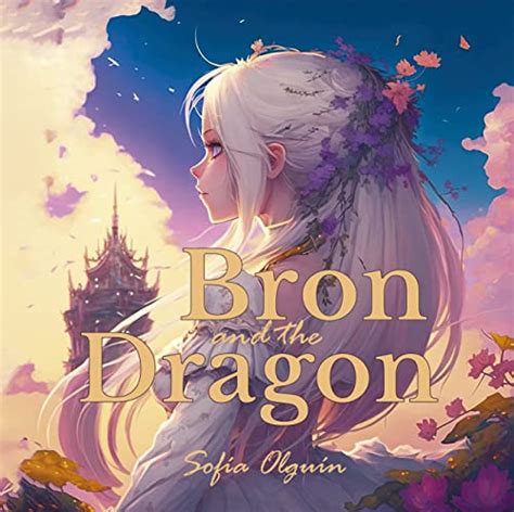 Bron And The Dragon Ebook Olguín Sofía Gómez Rocío Kindle Store