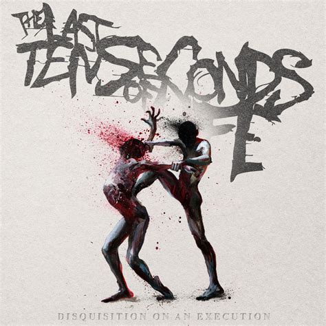 The Last Ten Seconds Of Life Reveal New Single And Ep Details Getting It Out