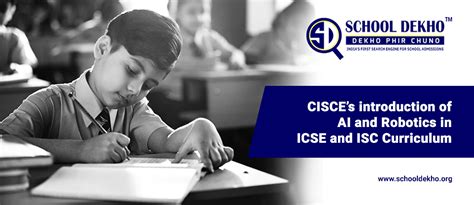 Cisces Introduction Of Ai And Robotics In Icse And Isc Curriculum School Dekho
