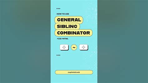 Level Up Your Css Skills With The General Sibling Combinator Css Youtube