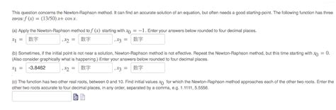 Solved This Question Concerns The Newton Raphson Method It Chegg