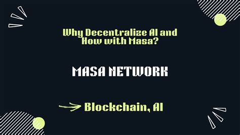 why decentralize ai and how with masa by asharib ali medium