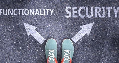 Functionality And Security As A Choice Pictured As Words Functionality Security On Road Signs