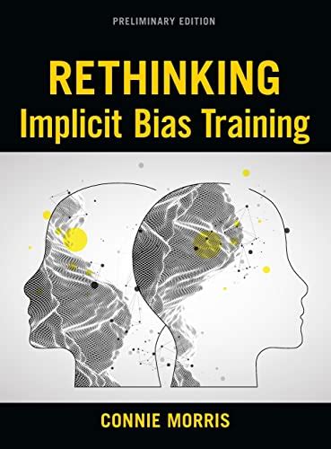 Rethinking Implicit Bias Training By Connie Morris Goodreads