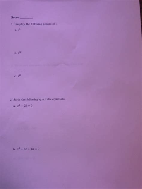Solved Score Simplify The Following Powers Of I A Is Chegg Com