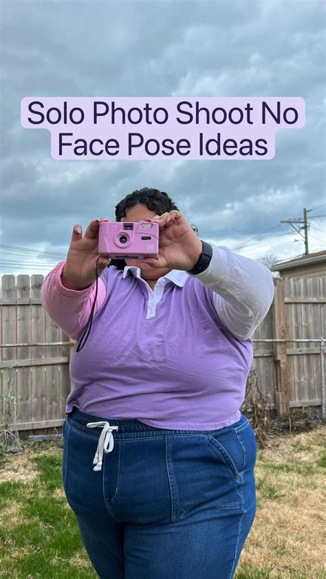 Solo Photo Shoot No Face Pose Ideas Great For No Low Budget And Beginners Solo Photo