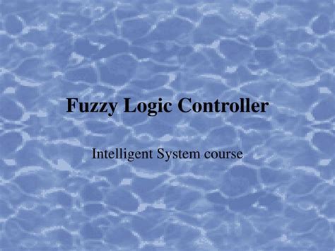 Ppt Fuzzy Logic Controller Powerpoint Presentation Free Download