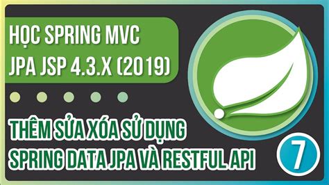 Học spring mvc jpa jsp 4 3 x 2019 Thêm sửa xóa sử dụng spring data