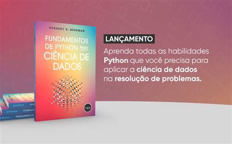 Fundamentos De Python Para Ciência De Dados Ebook Behrman Kennedy R Br Loja Kindle