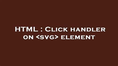 Html Click Handler On Svg Element Youtube