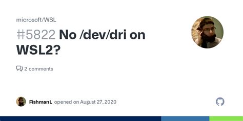 no dev dri on wsl2 · issue 5822 · microsoft wsl · github